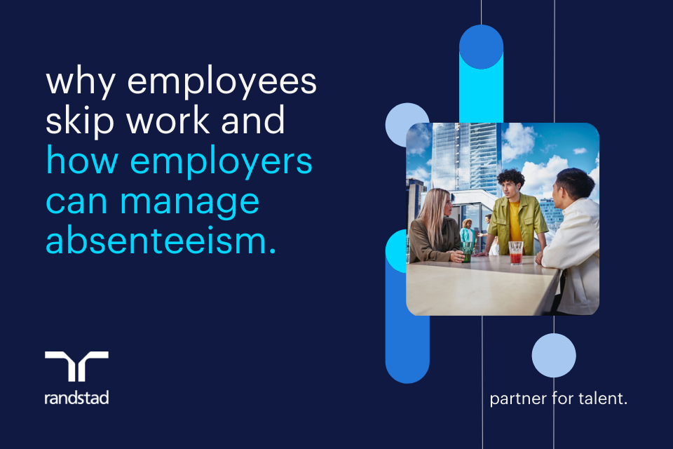 How To Manage Absenteeism At Work | Randstad Malaysia